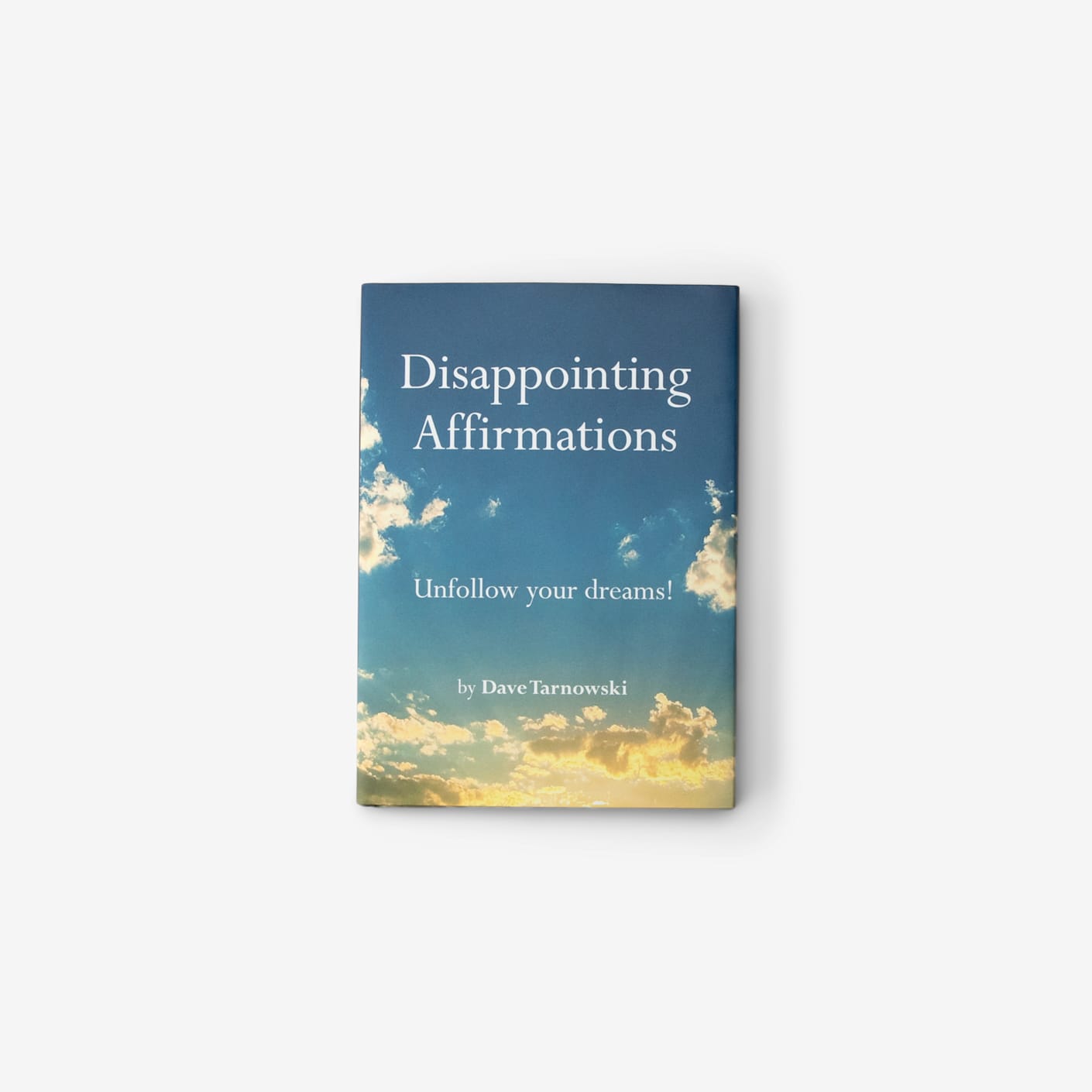 The Book Shop Disappointing Affirmations: Unfollow Your Dreams ...