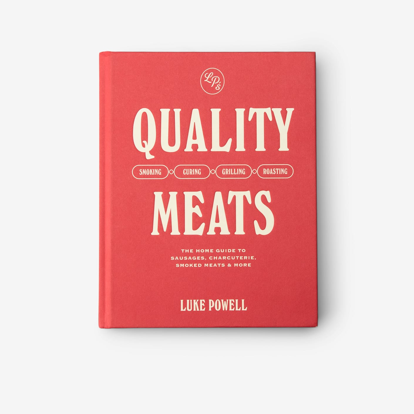 Quarto Quality Meats: The Home Guide to Sausages – Charcuterie – Smoked ...
