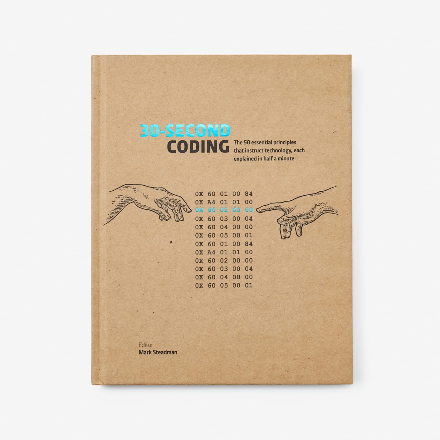 Quarto 30 Second Coding The 50 Essential Principles That Entrust Technology Bespoke Post